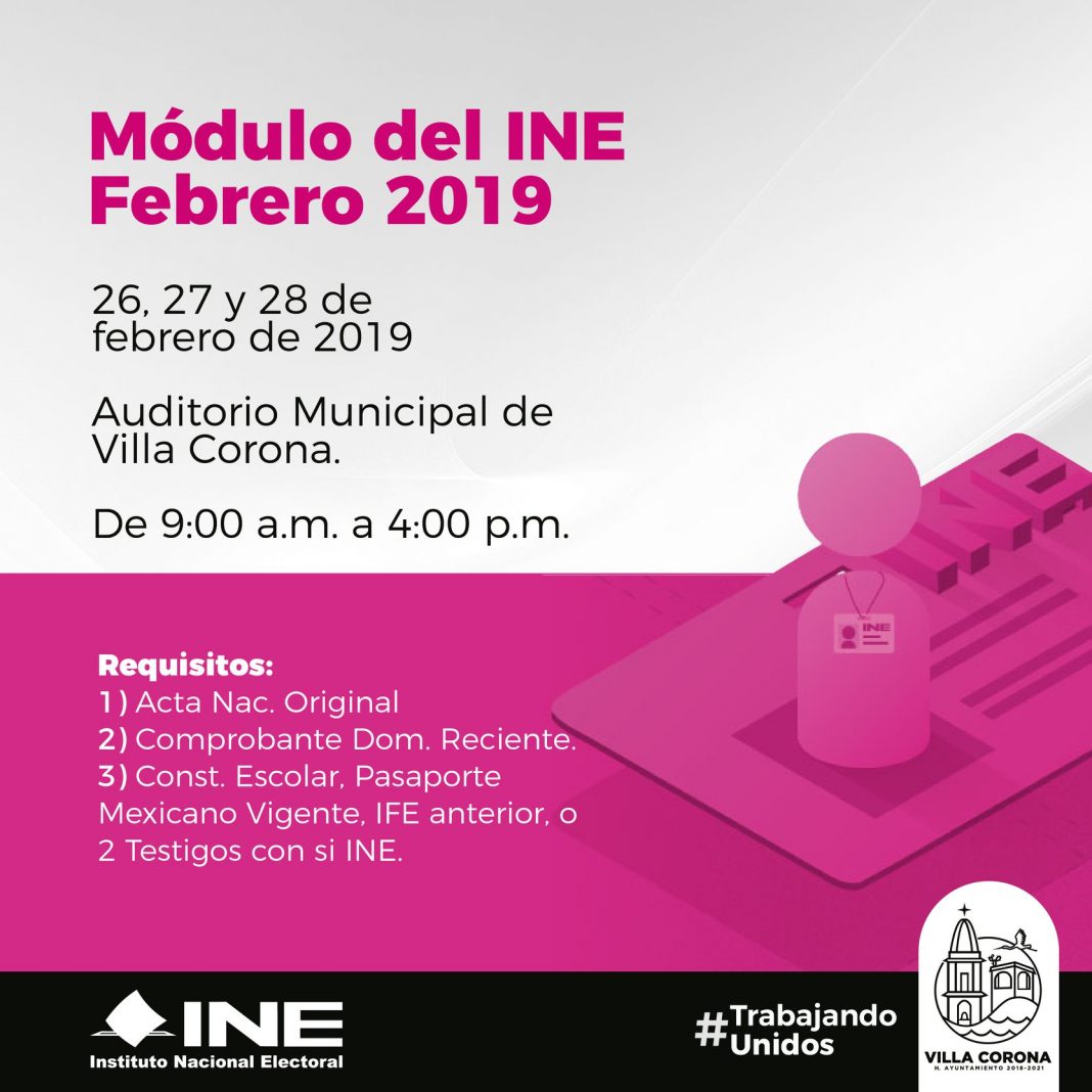 Módulo del INE Febrero 2019 - H. Ayuntamiento de Villa Corona ...